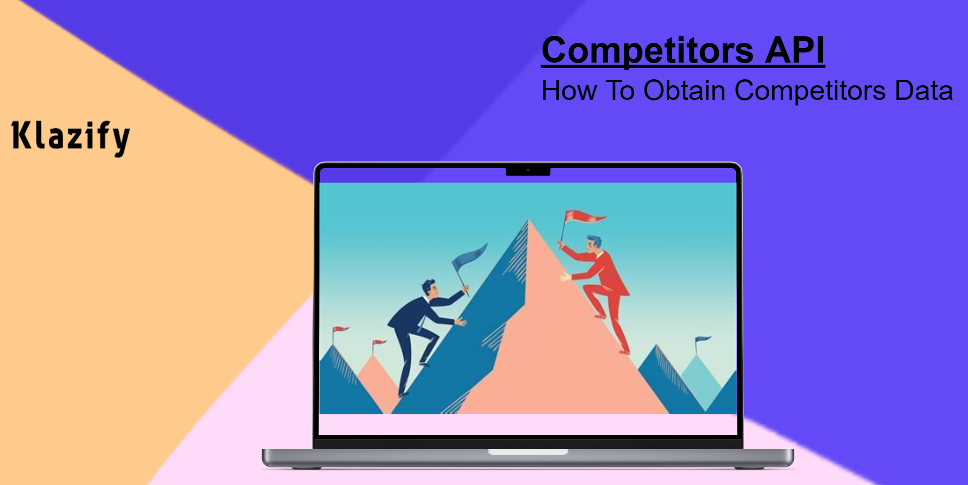 How To Obtain Competitors Data Through An API - Klazify