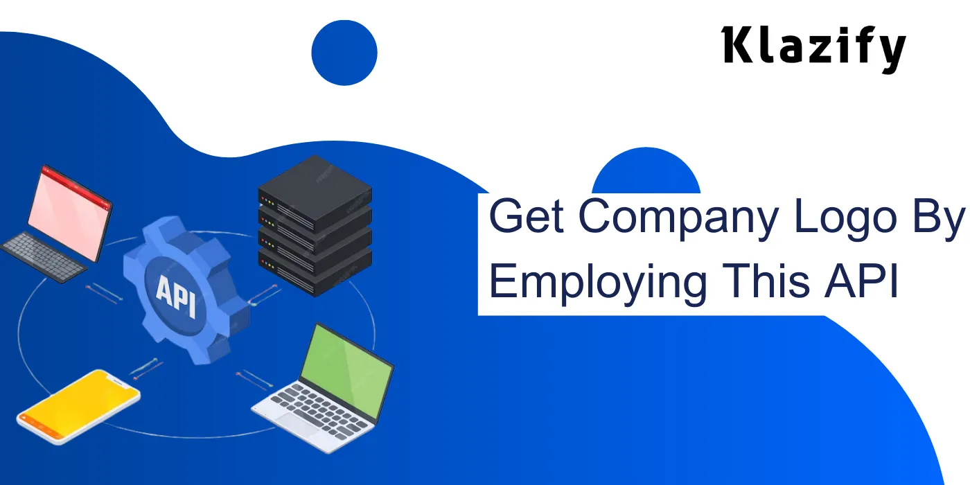 Get Company Logo By Employing This API - Klazify